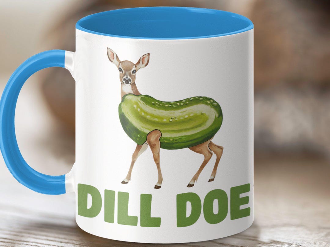 Funny Deer With Pickle Pun Mug, Cute Dill Doe Mug, Hilarious Gift Mug ...