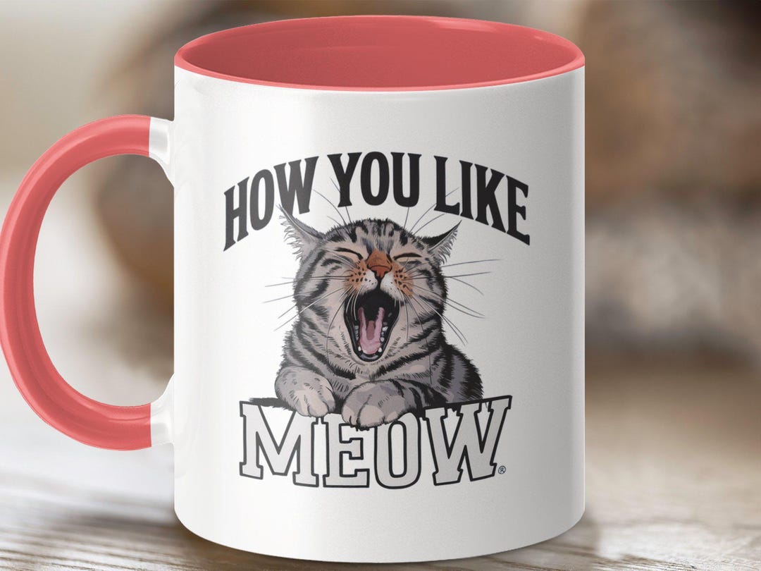 Funny Cat Mug Yawning Cat How You Like Meow Gift for Campers Nature ...