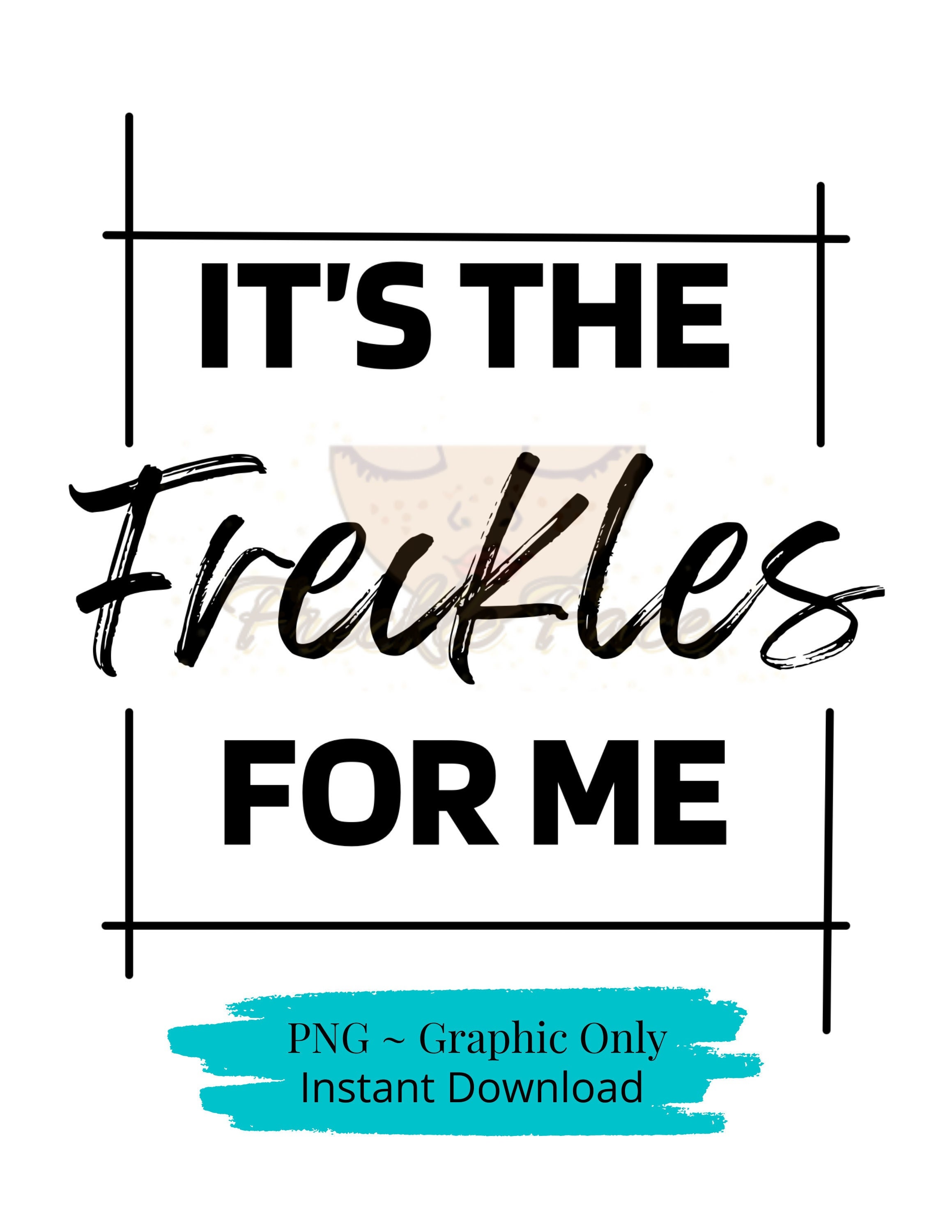 It’s the Freckles for Me, Sublimation PNG Designs, Freckled Brown Girls ...