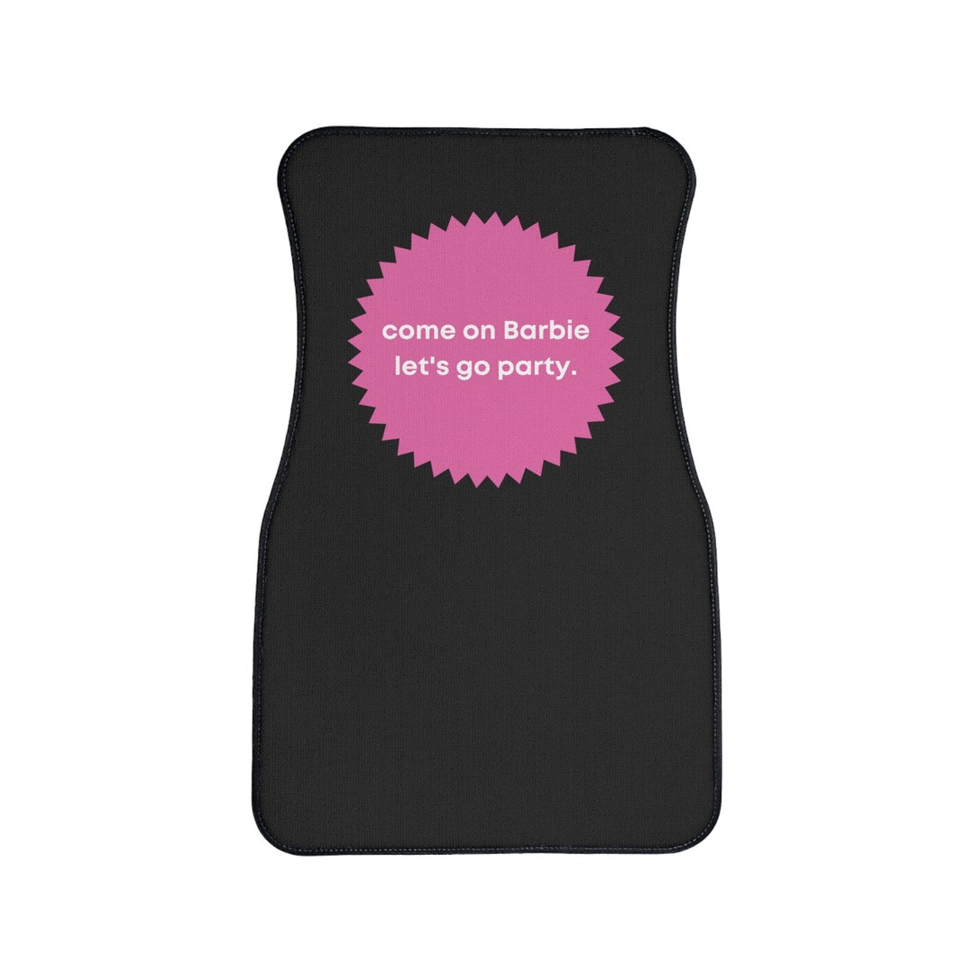 Come on Barbie Let's Go Party | Car Floor Mat, Truck Mat, Front Mats ...