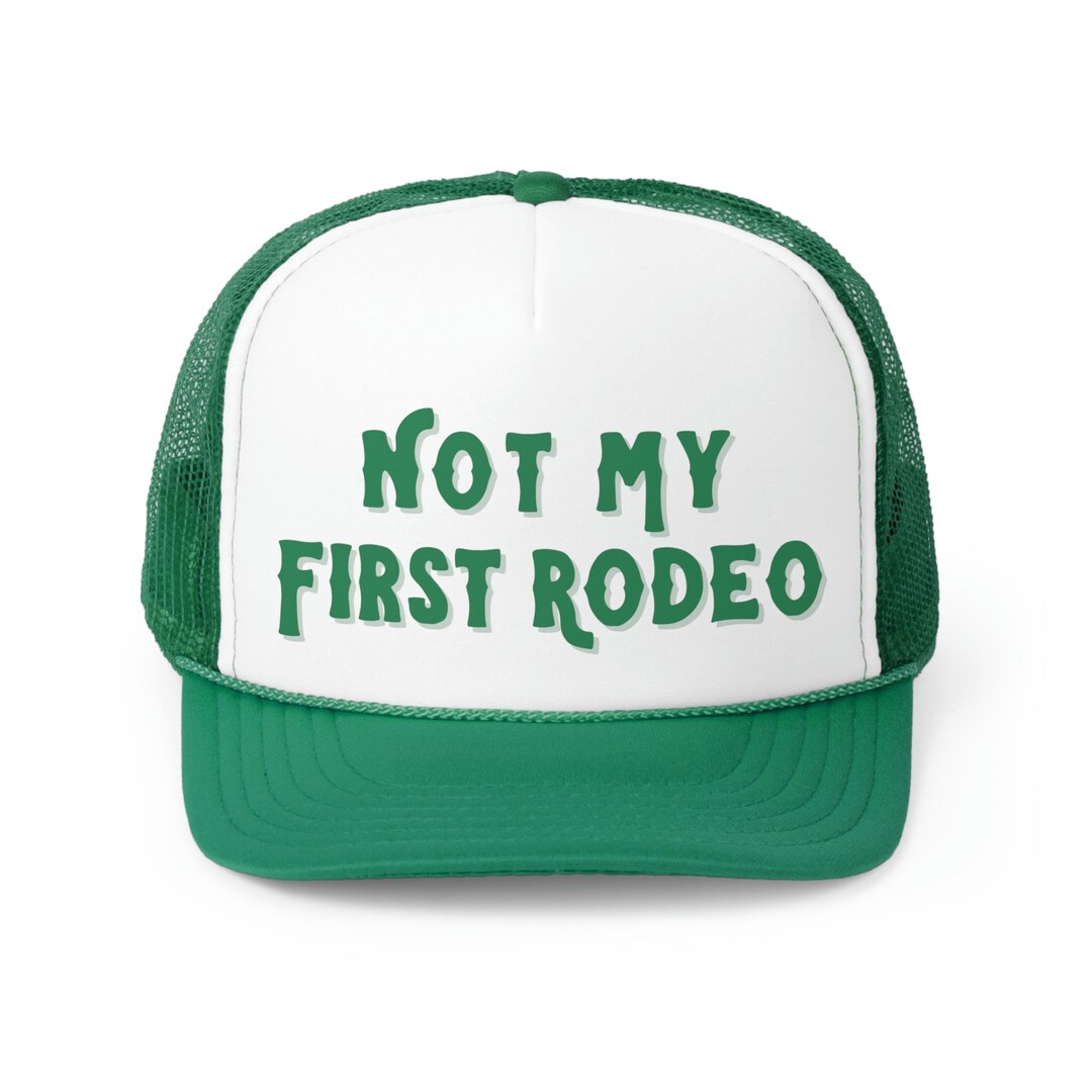Not My First Rodeo Trucker Cap - Etsy