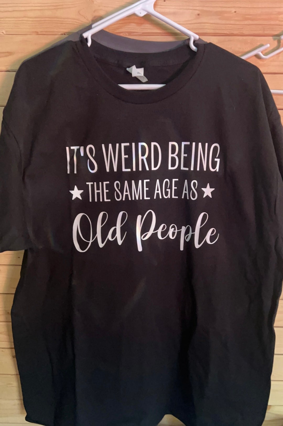 It's Weird Being the Same Age Funny Sayings Old Age - Etsy