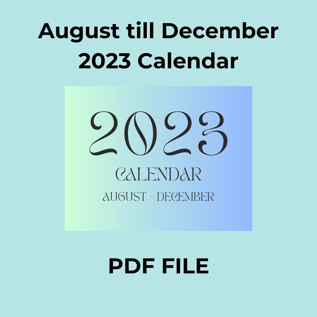 August Till December 2023 Calendar Easy To Download And Print Blue