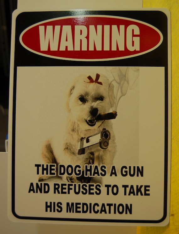 Guard Dog Security Warning Sign Funny Novelty Gun Protection | Etsy
