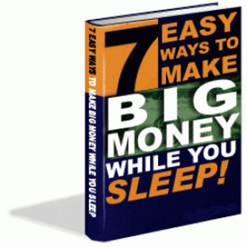 7 Easy Ways to Make Big Money While You Sleep, Discover Proven ...