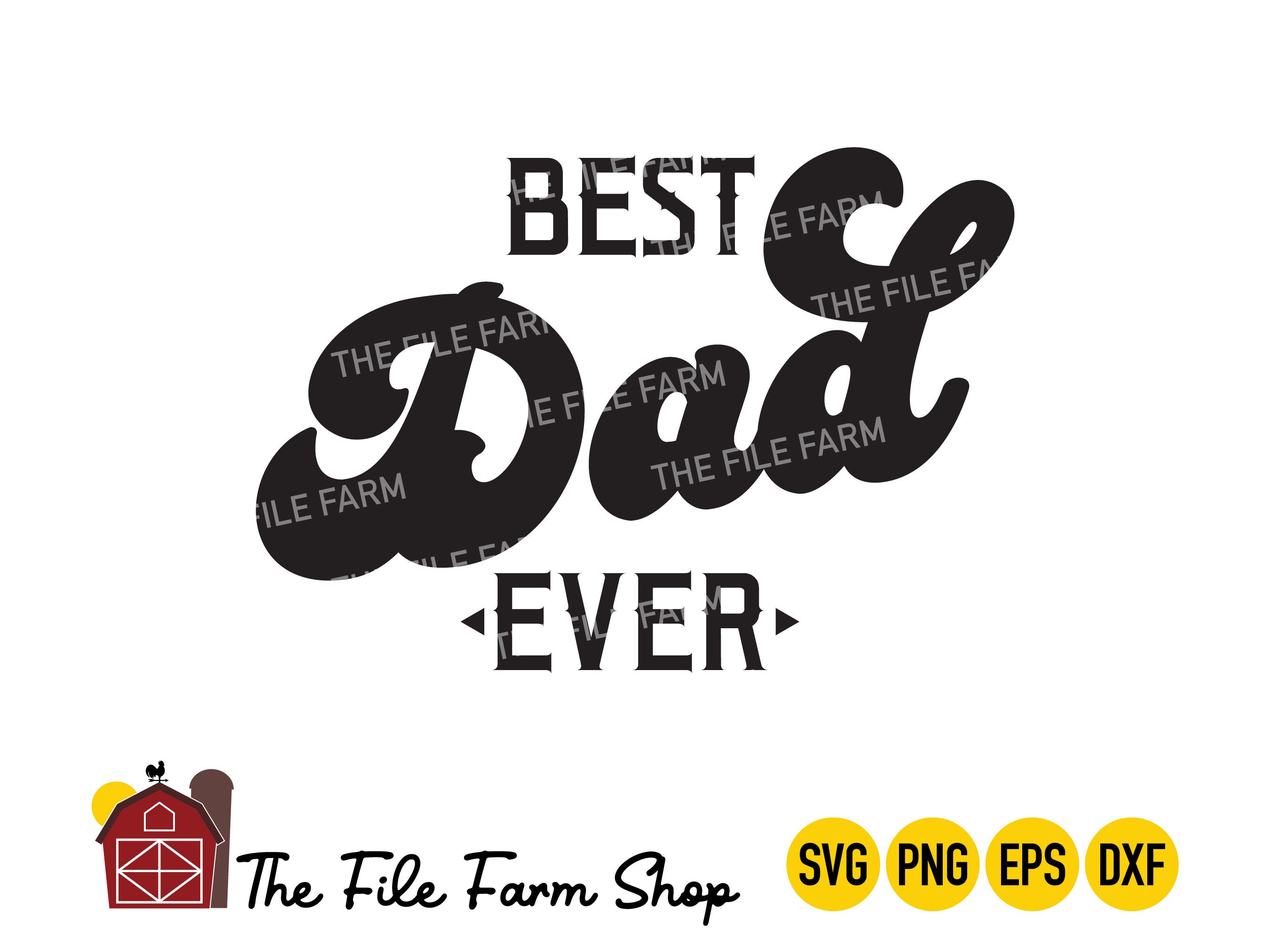 Best Dad Ever SVG, Happy Fathers Day Svg, Best Father Ever Svg, Words ...