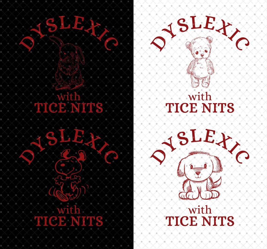 Dyslexic With Tice Nits PNG - Etsy