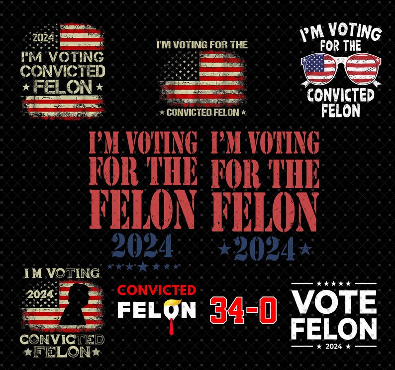 Convicted Felon PNG, I'm Voting for the Felon PNG - Etsy