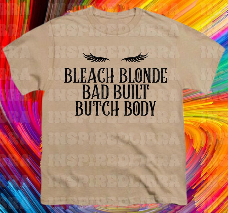 Bleach Blonde Bad Built Butch Body SVG PNG, Clap Back PNG, Funny ...