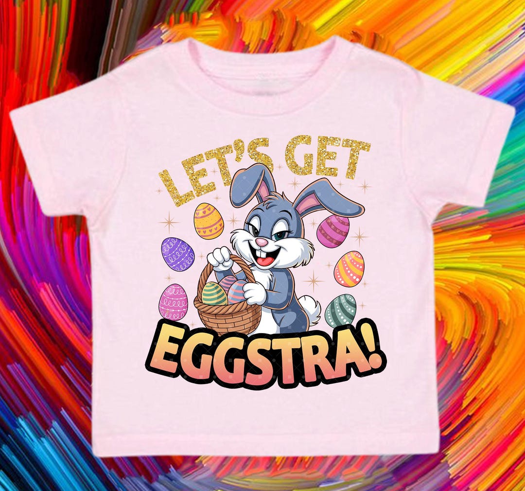 Bunny Easter Png, Lets Get Eggstra Png, Easter Day Png, Bunny Lover ...