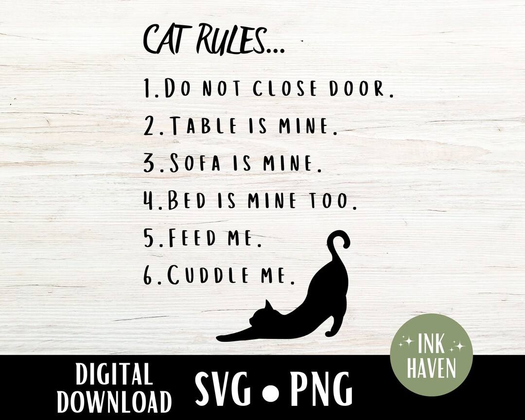 Cat Rules SVG PNG Funny Cat Sign Svg Cat Quotes Svg Pets Etsy Cat Rules SVG PNG Funny Cat Sign Svg Cat Quotes Svg Pets Etsy