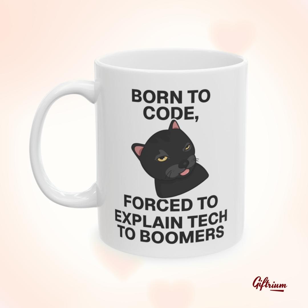Funny Programmer Mug Born to Code Forced to Explain Tech to Boomers | Software Developer Coffee ...