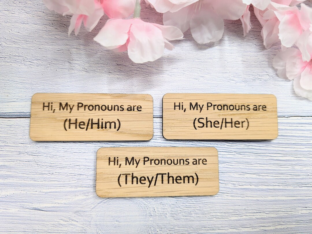 Wooden Pronoun Badges, Hi, My Pronouns Are, He/him, She/her, They/them ...