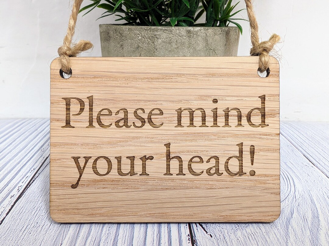 Personalised 'please Mind Your Head' Wooden Sign - Oak Veneered MDF ...