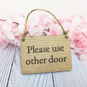 Wooden 'please Use Other Door' Sign - Optional Personalisation - Etsy