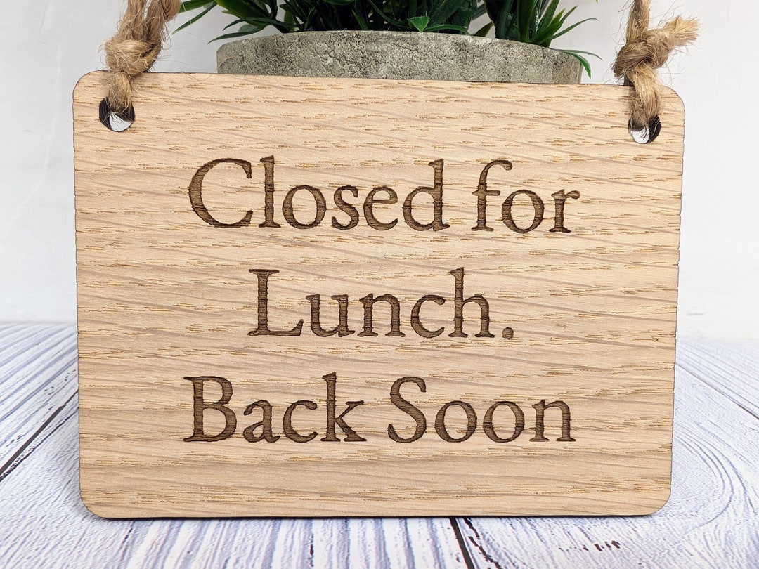 Closed for Lunch. Back Soon - Personalised Wooden Sign - Oak Veneer ...