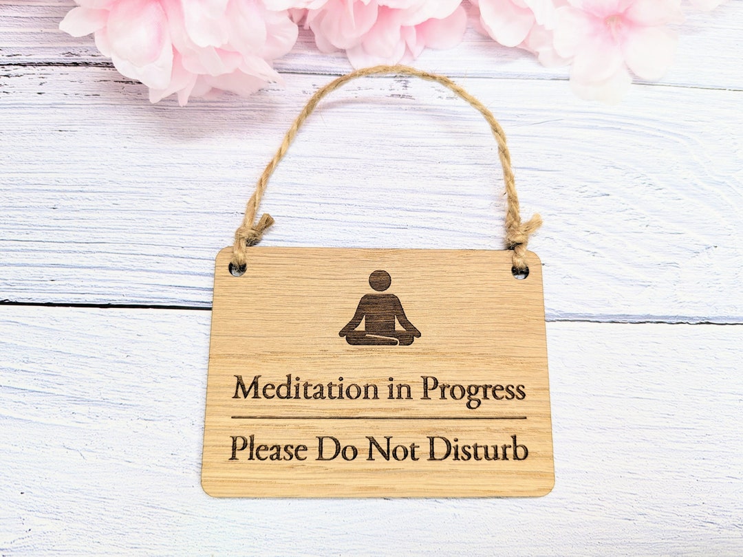 Meditation in Progress, Please Do Not Disturb - Door Sign, Oak Veneer ...