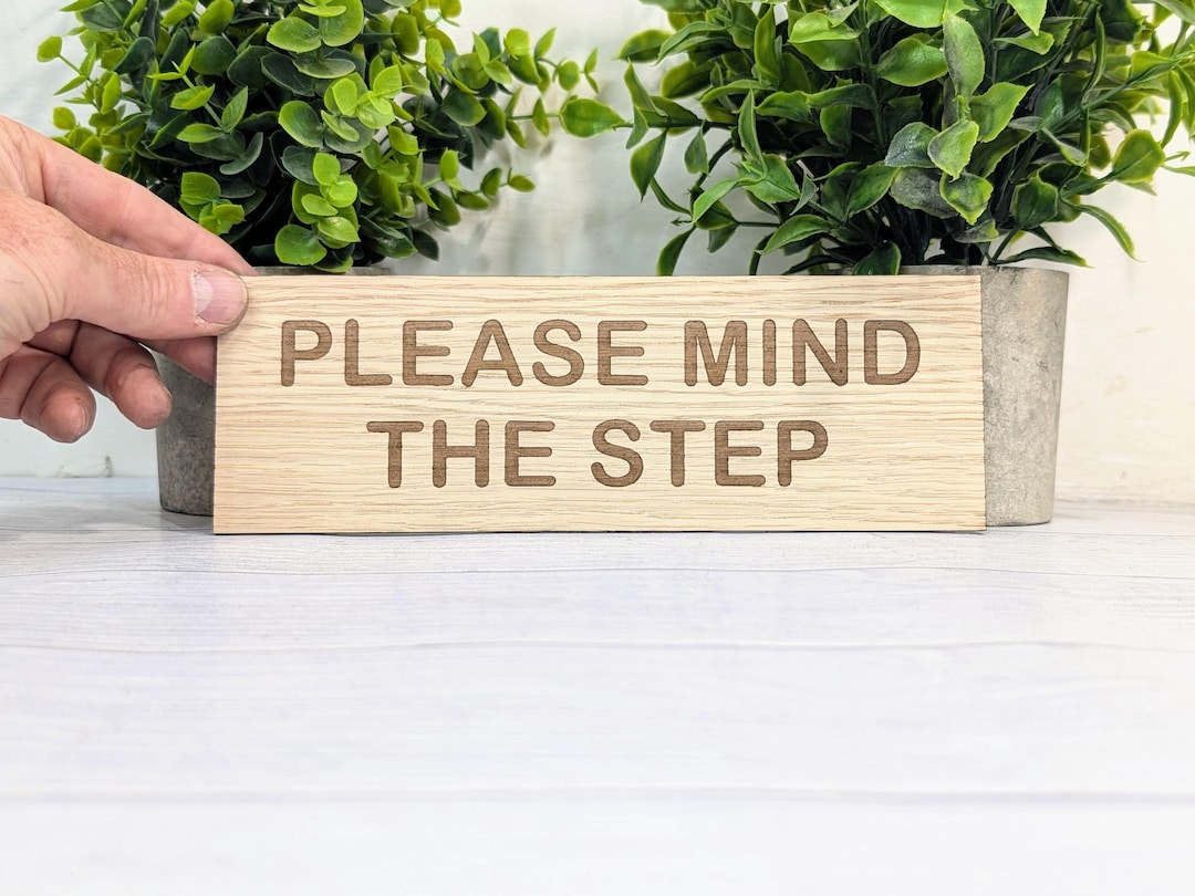 Personalised Oak Veneer Please Mind the Step Sign - Custom Option - Etsy