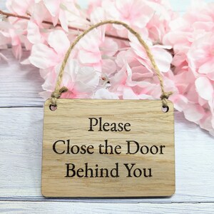 Please Close the Door Behind You Wooden Sign - Indoor Courtesy Sign ...