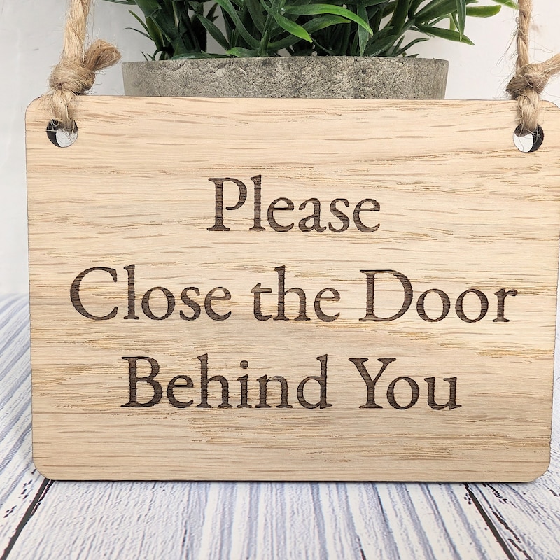 Please Close Door Behind You Sign - Etsy