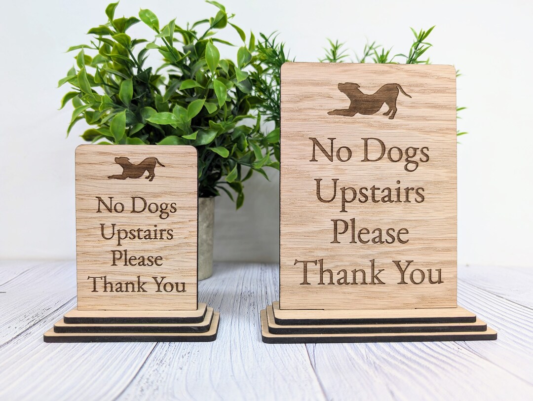 Freestanding "no Dogs Upstairs Please" Wooden Table Sign, Oak Finish ...