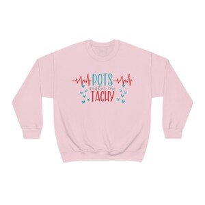 POTS Makes Me Tachy Sweatshirt, Postural Orthostatic Tachycardia ...