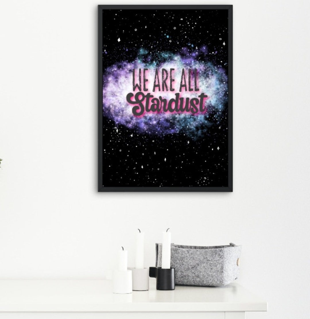 We Are All Stardust Digital Print, Galaxy Printable Wall Art, Science ...