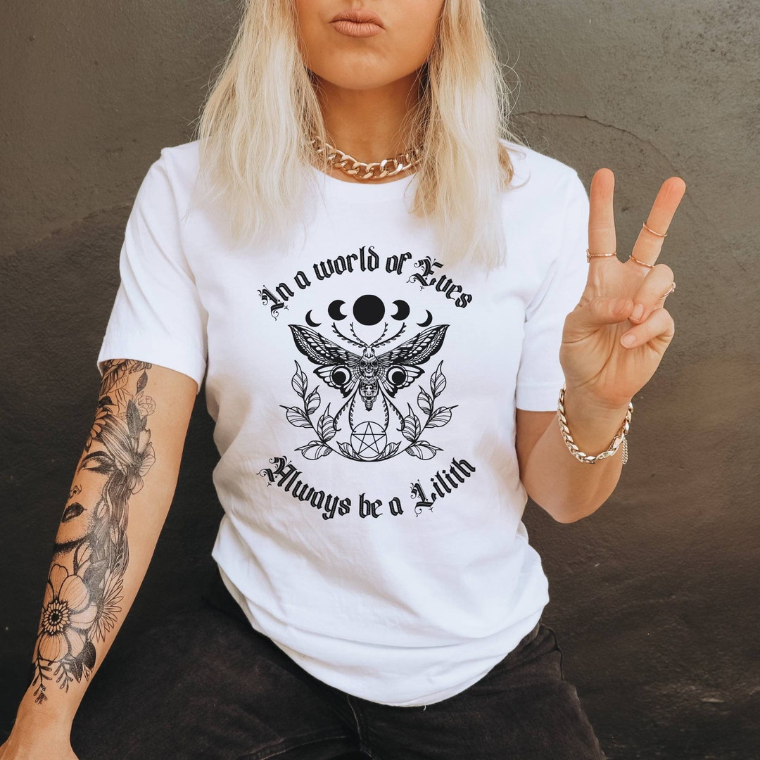 Always Be Lilith Tshirt, Pagan Goddess, Wiccan Occult Magic, Never Eve ...