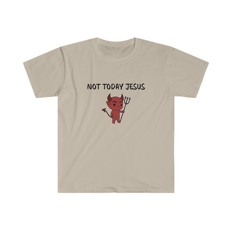 Not Today Jesus Tshirt, Devil Satan Shirt, Unisex Satanic Shirt, Anti ...