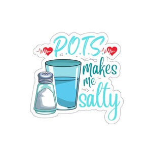 POTS Makes Me Salty Sticker - Postural Orthostatic Tachycardia Syndrome ...