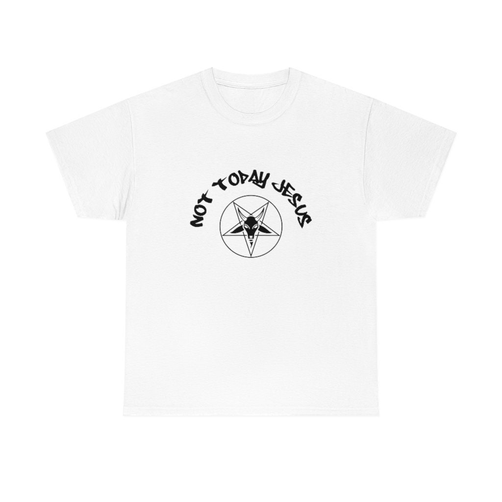 Not Today Jesus Unisex Tshirt Baphomet Shirt Satanic Shirt Athesit