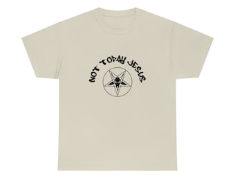 Not Today Jesus Tshirt Devil Satan Shirt Unisex Satanic - Etsy