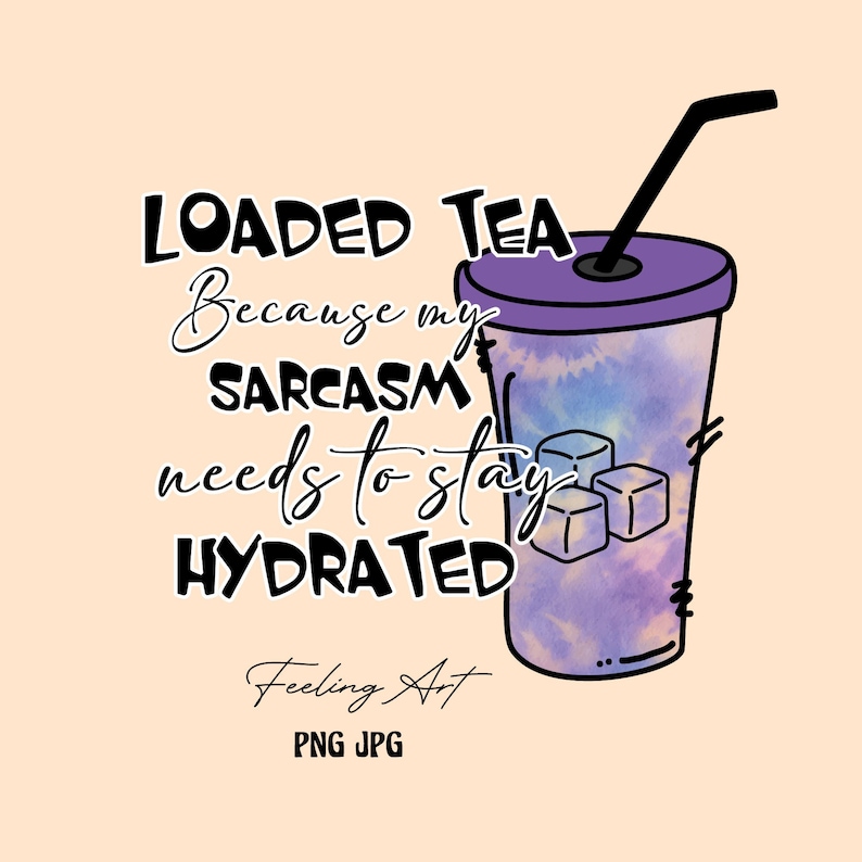 Loaded Tea Sublimation PNG PNG Digital Download Loaded Tea - Etsy