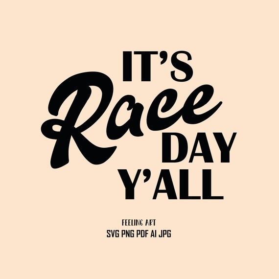 It's Race Day Y'all SVG Cutting File AI Dxf and - Etsy