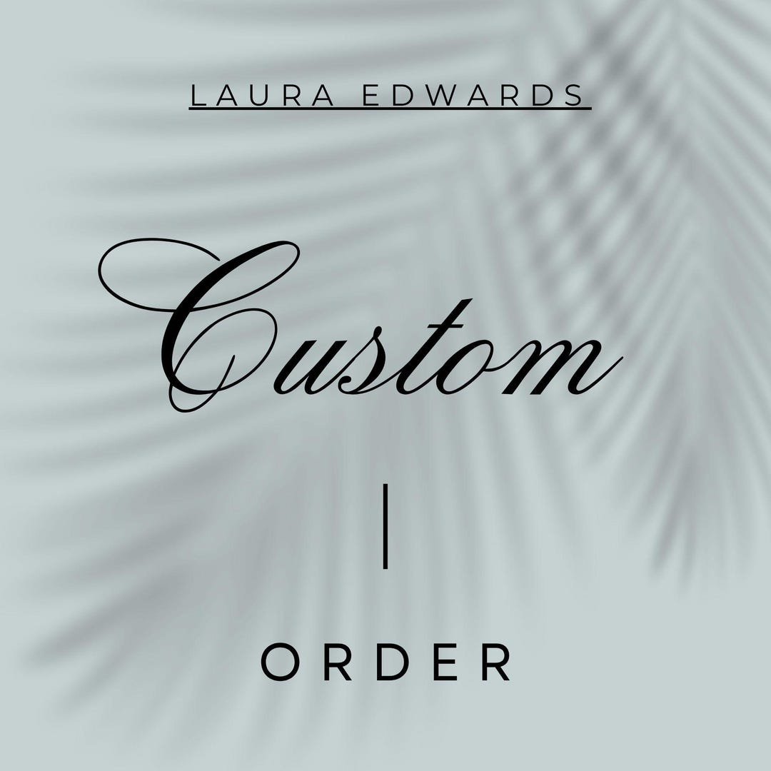 Custom Designs for Laura Edwards - Etsy
