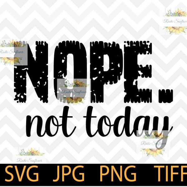 Nope Not Today Shirt - Etsy