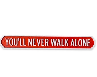 You’ll Never Walk Alone Sign - Etsy UK