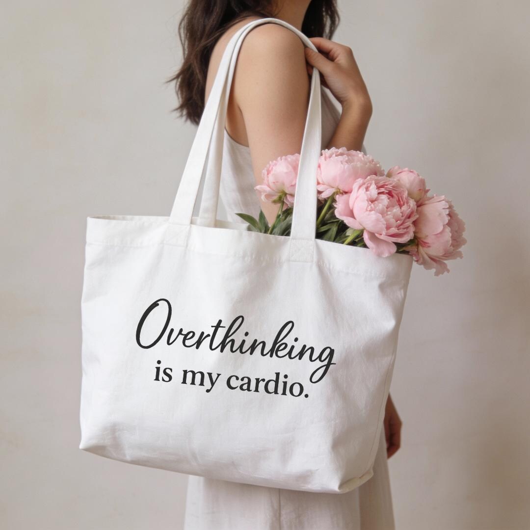 Overthinking is My Cardio, Trendy Quotes Gifts for Her, Everyday Bag ...