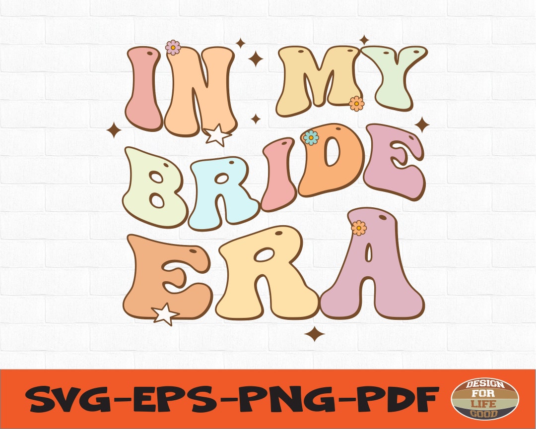 In My Bride Era Svg,in My Bride Era Png,trendy Svg, Cut File for Cricut ...