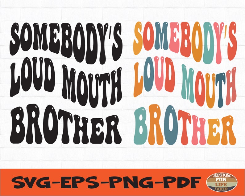 Somebody's Loud Mouth Brother Svg/png - Etsy