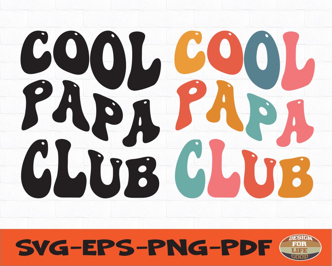 Cool Papa Club Svg,family Svg,retro Svg,wavy Stacked Svg,groovy Svg - Etsy