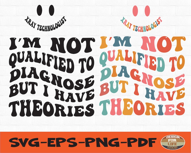 I'm Not Qualified to Diagnose but I Have Theories Svg,radiological ...