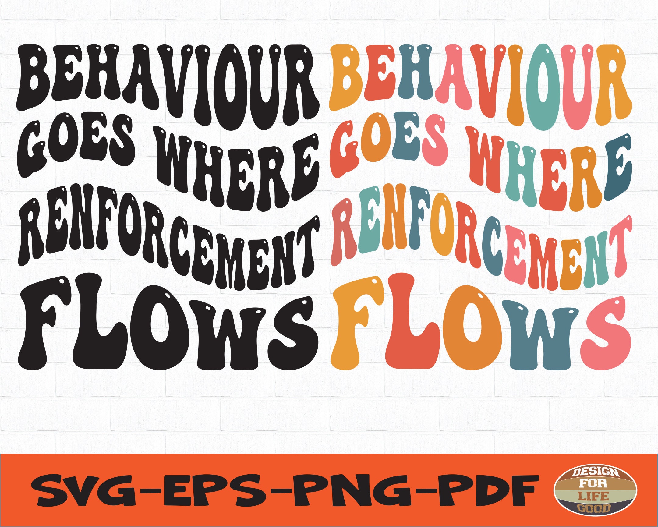 Behavior Goes Where Reinforcement Flows Svg,retro Svg,wavy Stacked Svg ...