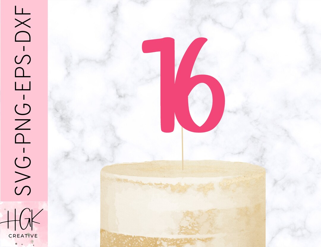 16 Cake Topper SVG, Sweet Sixteen Birthday SVG, Happy Bday Cupcake ...
