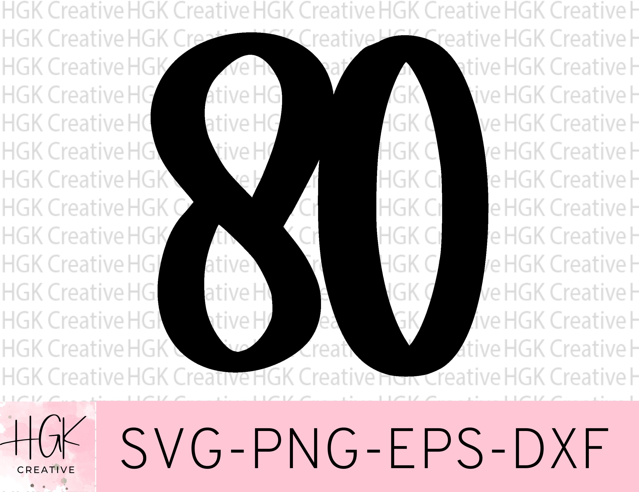 80 Cake Topper SVG, 80th Birthday SVG, 80th Birthday Decorations, Happy ...