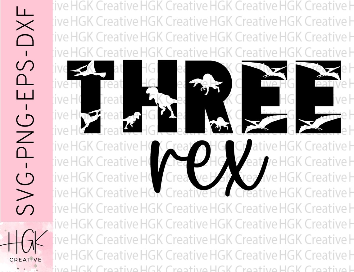 Three Rex SVG, Three T Rex SVG, Three Rex Birthday SVG, Birthday ...