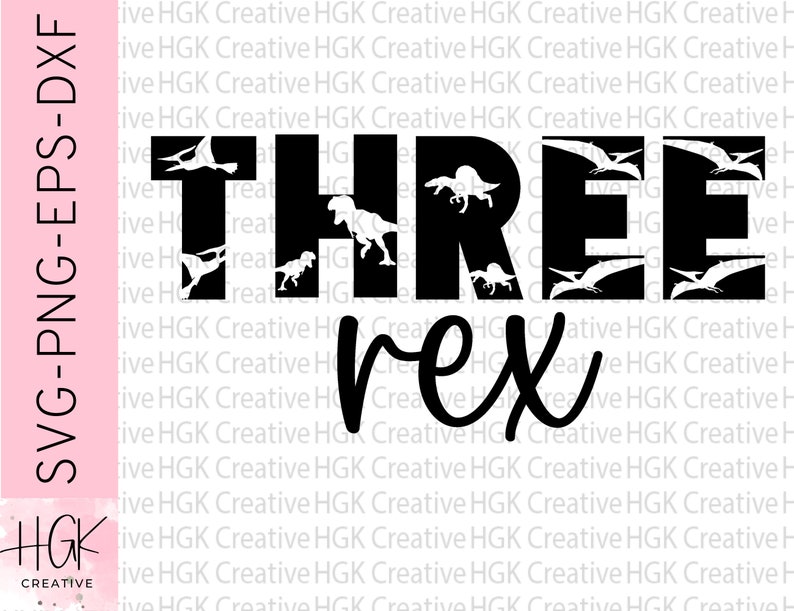 Three Rex SVG, Three T Rex SVG, Three Rex Birthday SVG, Birthday ...