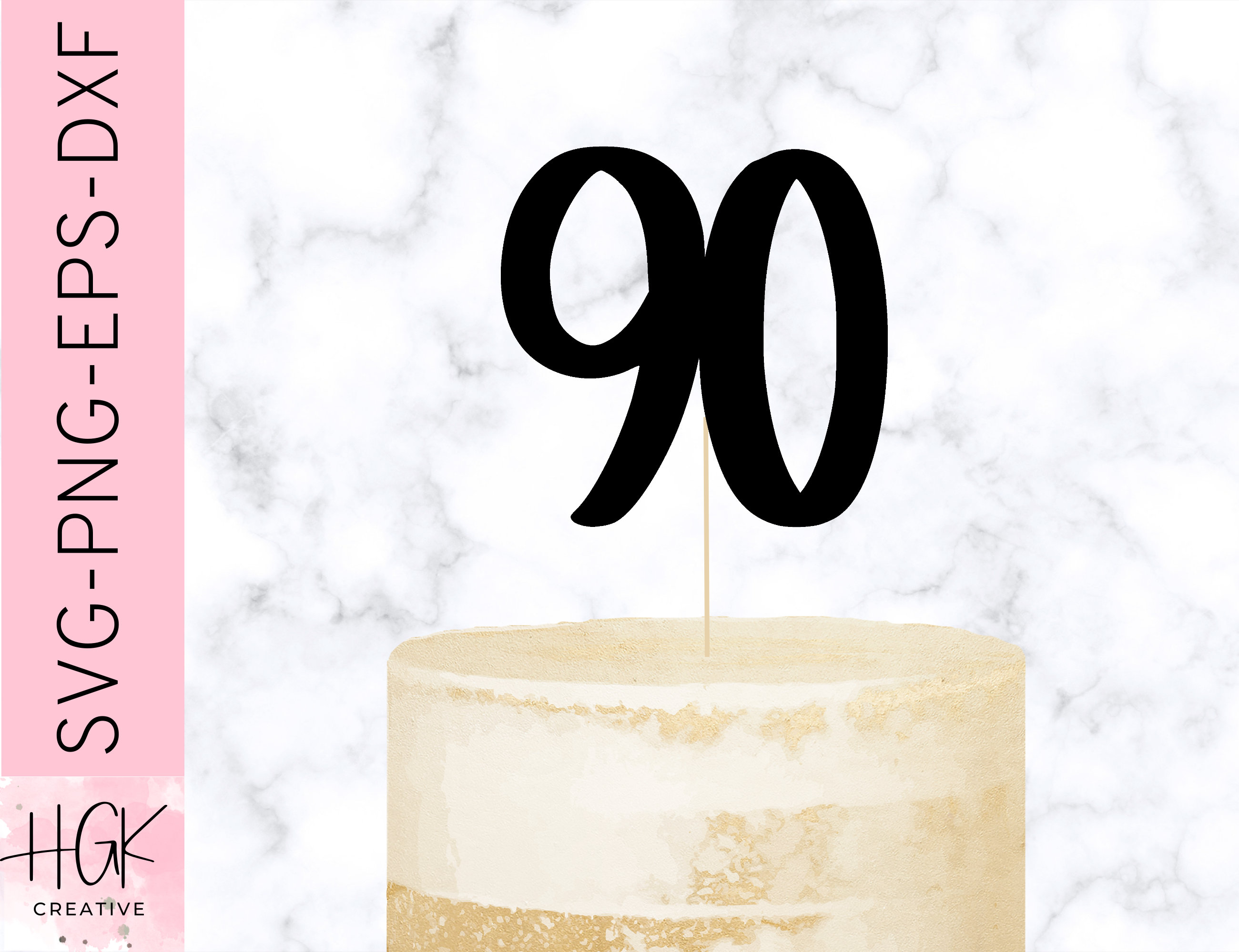 90 Cake Topper SVG, 90th Birthday SVG, 90th Birthday Decorations, Happy ...