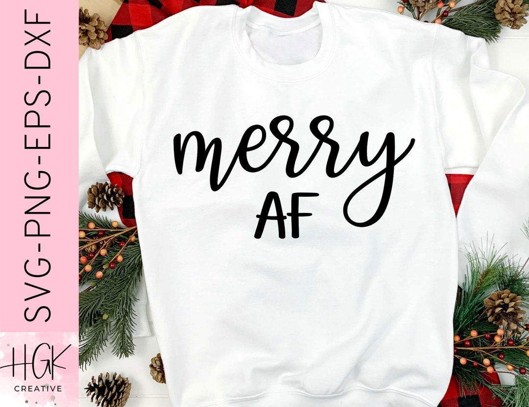 Merry AF SVG, Christmas Shirt, Xmas Decor, Trendy Ornament, Holiday ...