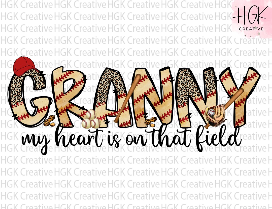 Baseball Granny PNG, My Heart is on That Field PNG, Baseball Grandma ...